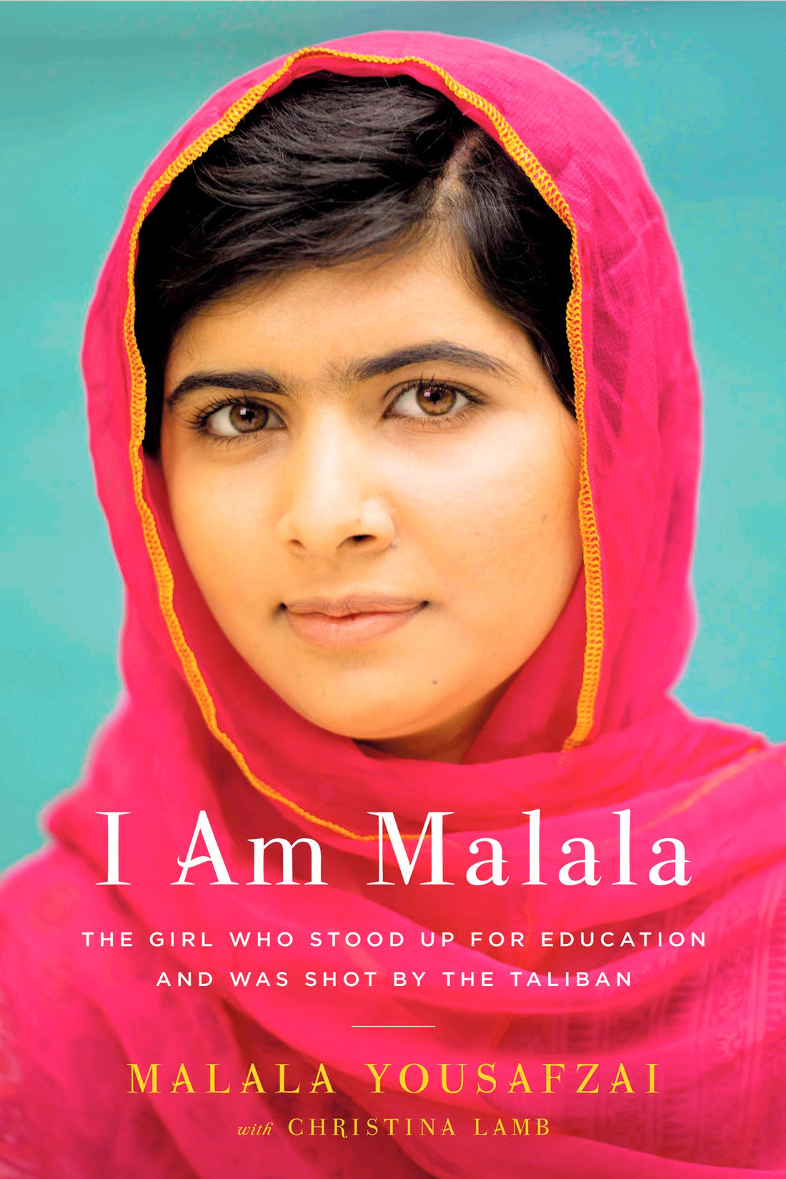 I Am Malala: The Girl Who Stood Up For Education and Was Shot By The T ...